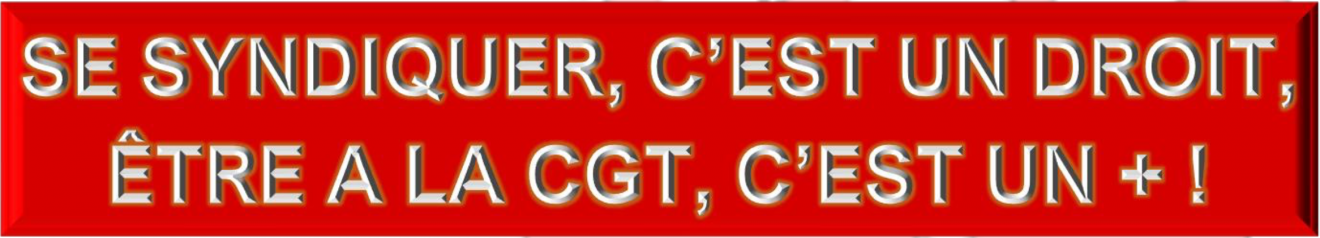 SE SYNDIQUER, C’EST UN DROIT,ÊTRE A LA CGT, C’EST UN PLUS ! : Filpac